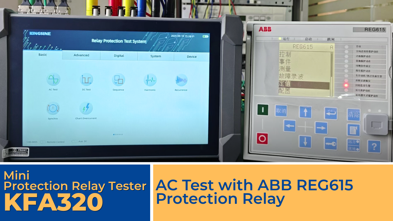 KFA320 Mini Protection Relay Tester: AC Test on ABB REG615 - Kingsine ...